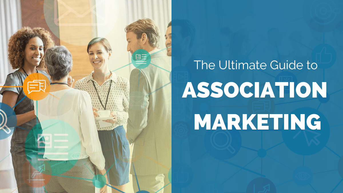 Ultimate Guide to Association Marketing